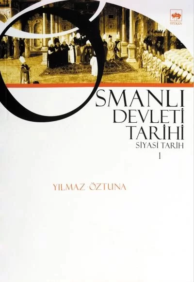 Osmanlı Devleti Tarihi 1-Siyasi Tarih | Kitap City