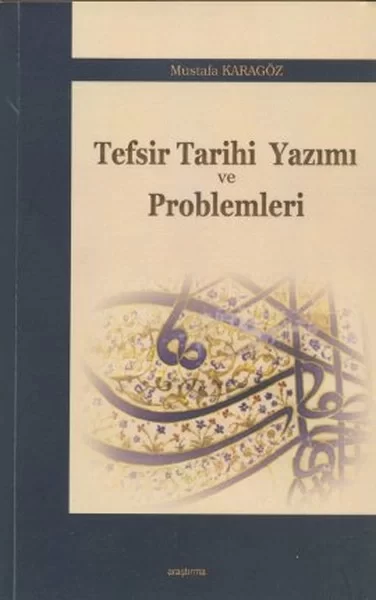Tefsir Tarihi Yazımı ve Problemleri | Kitap City